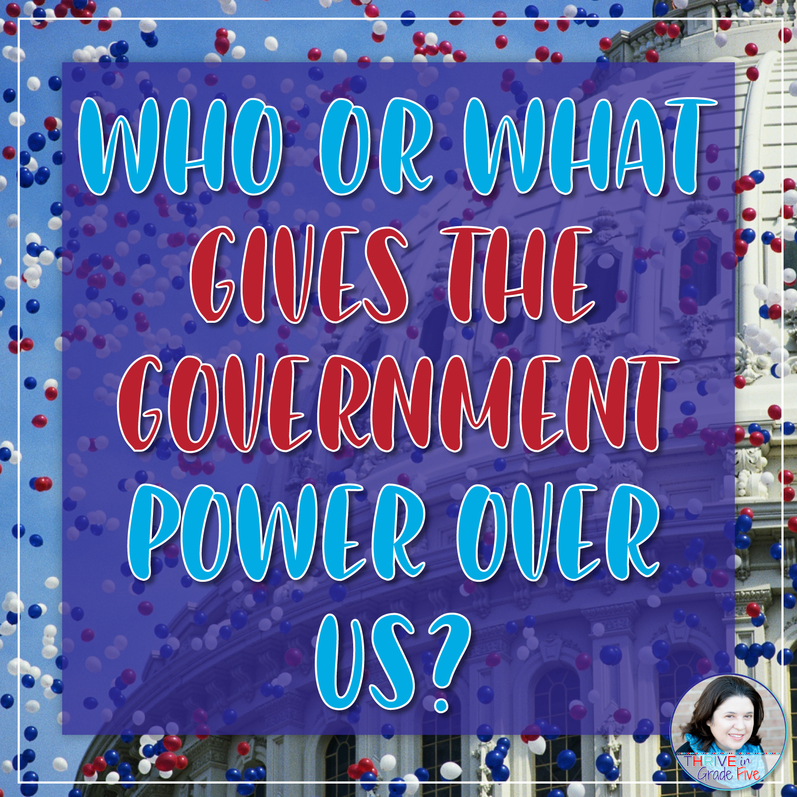 How to Teach the Constitution in Upper Elementary - Thrive in Grade Five
