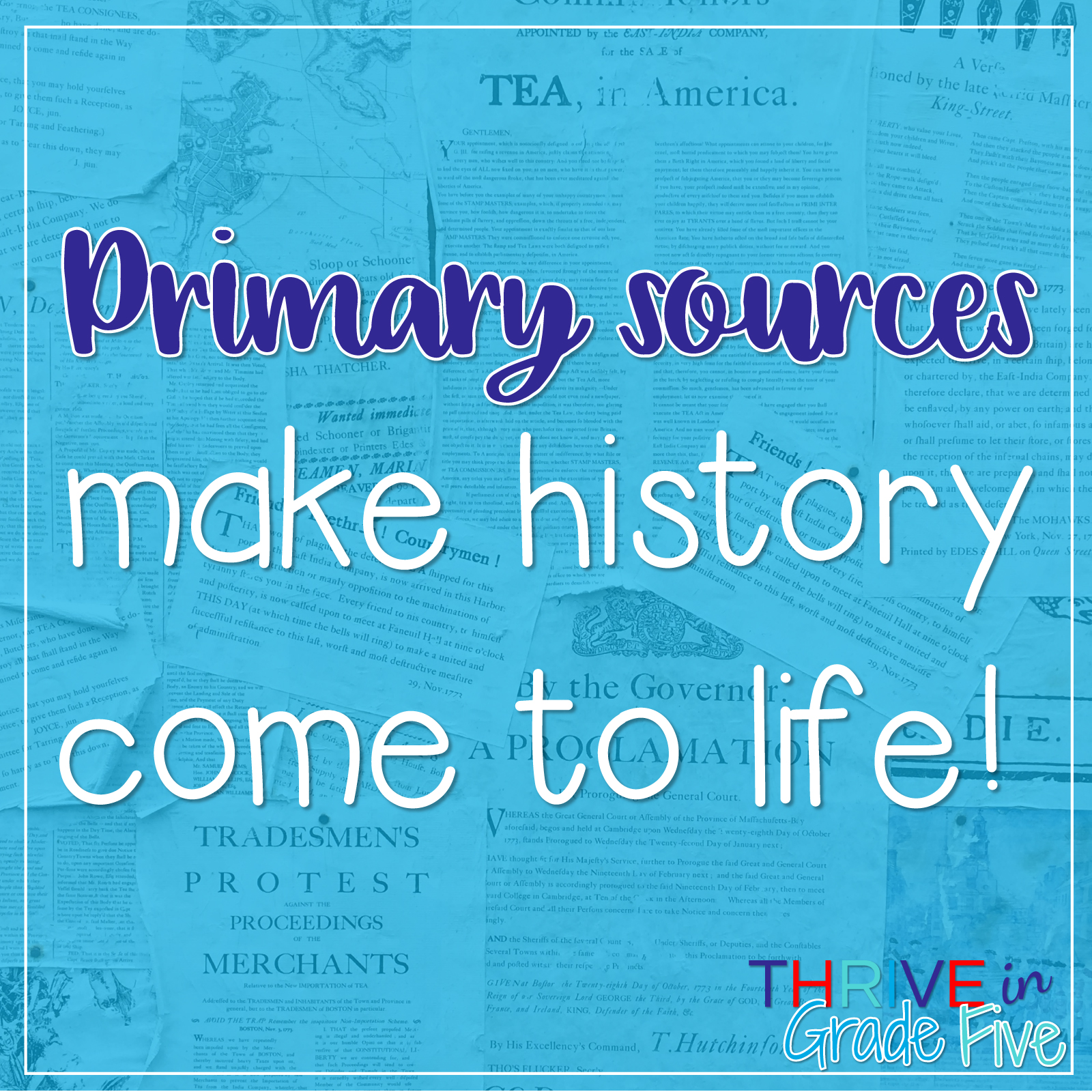 Teaching with Primary Sources in Upper Elementary - Thrive in Grade Five