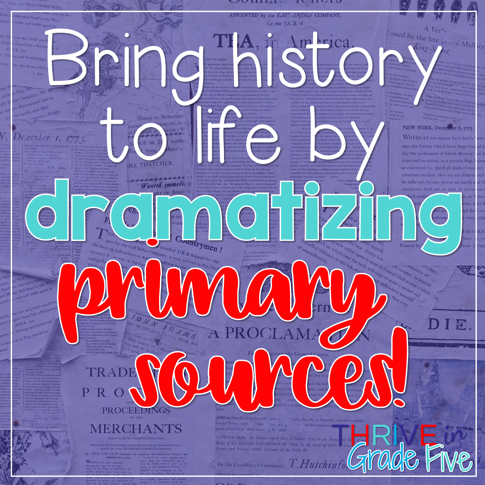 Teaching with Primary Sources in Upper Elementary - Thrive in Grade Five