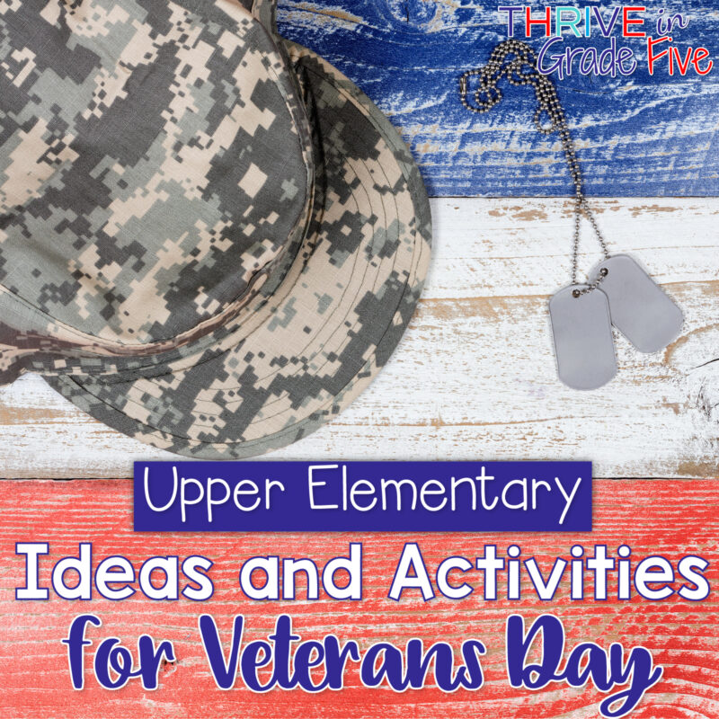 Upper Elementary Ideas and Activities for Veterans Day - Thrive in ...