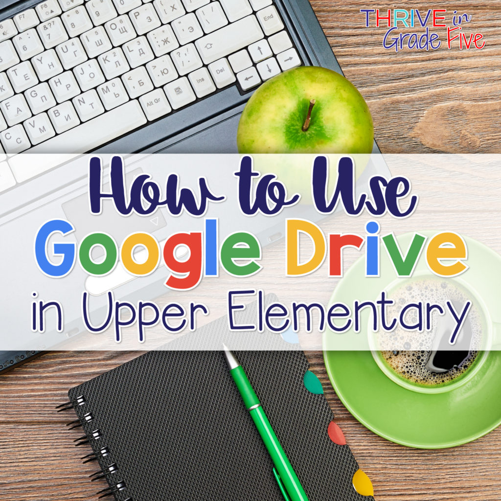 How to Use Google Resources in Upper Elementary - A Growing Post ...