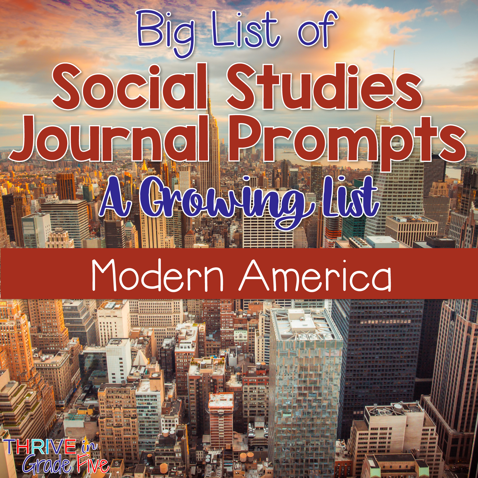 Big List of Social Studies Journal Prompts - A Growing List - Thrive in ...