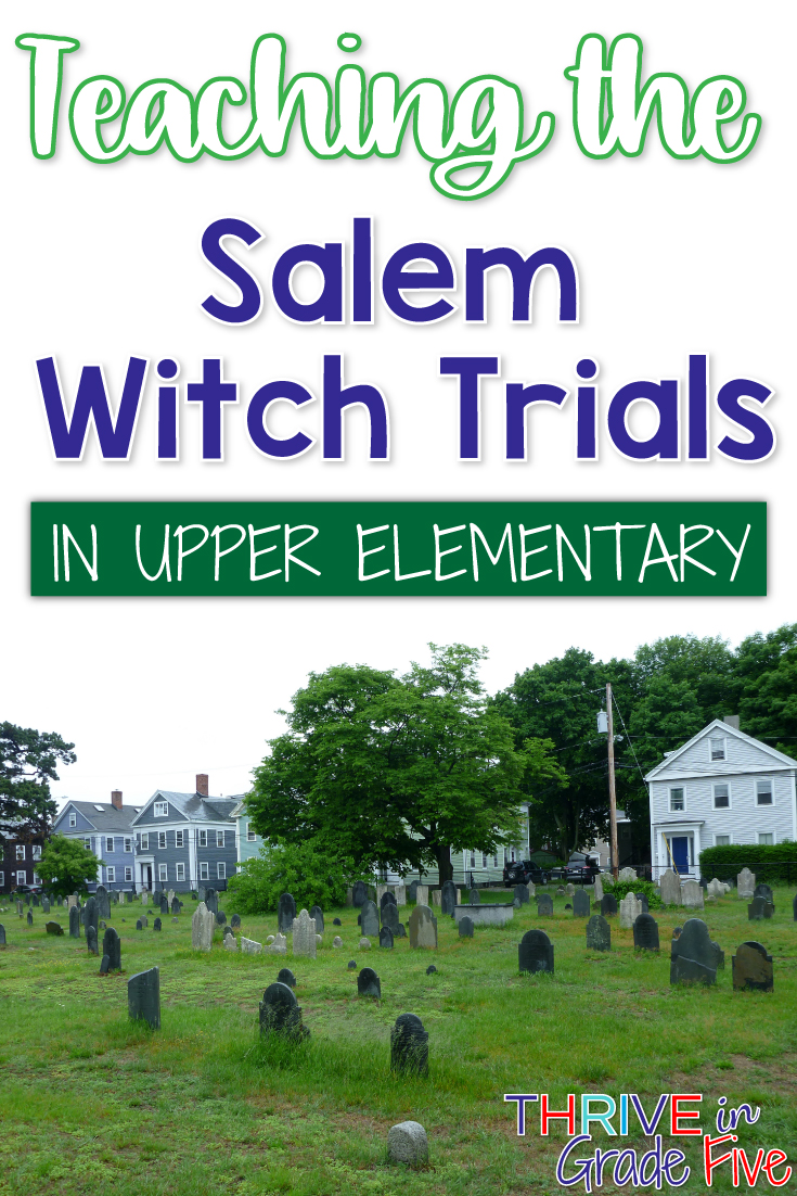 Teaching the Salem Witch Trials in Upper Elementary - Thrive in Grade Five