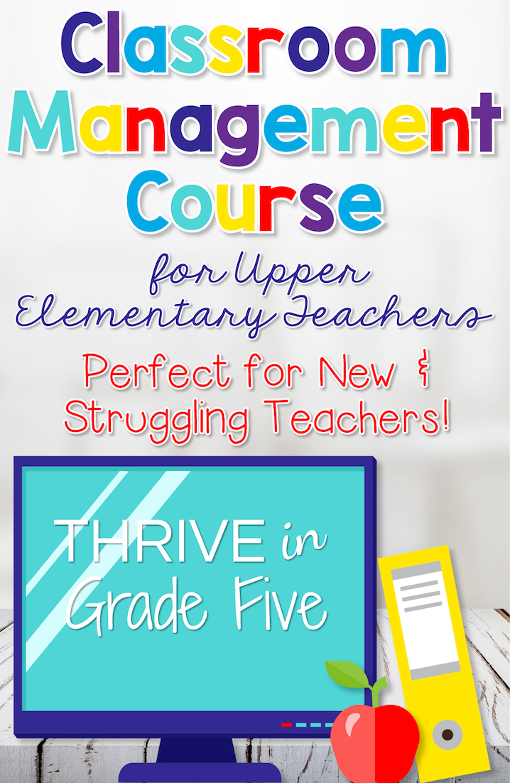Upper Elementary Classroom Management Course - Thrive in Grade Five