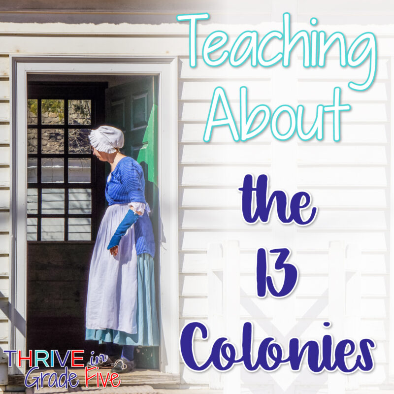 Teaching About the 13 Colonies - Thrive in Grade Five