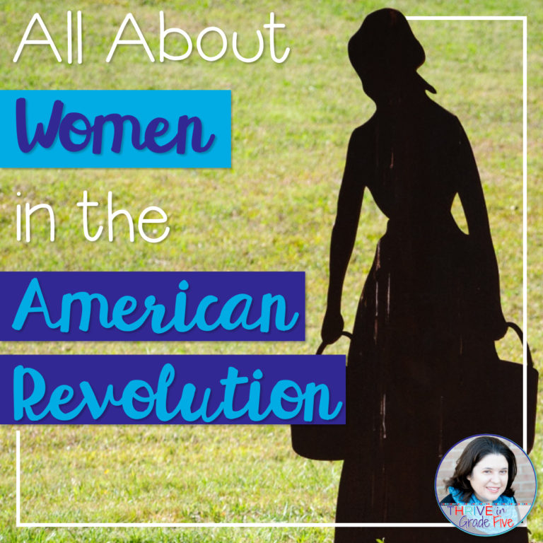 All About Women in the American Revolution - Thrive in Grade Five