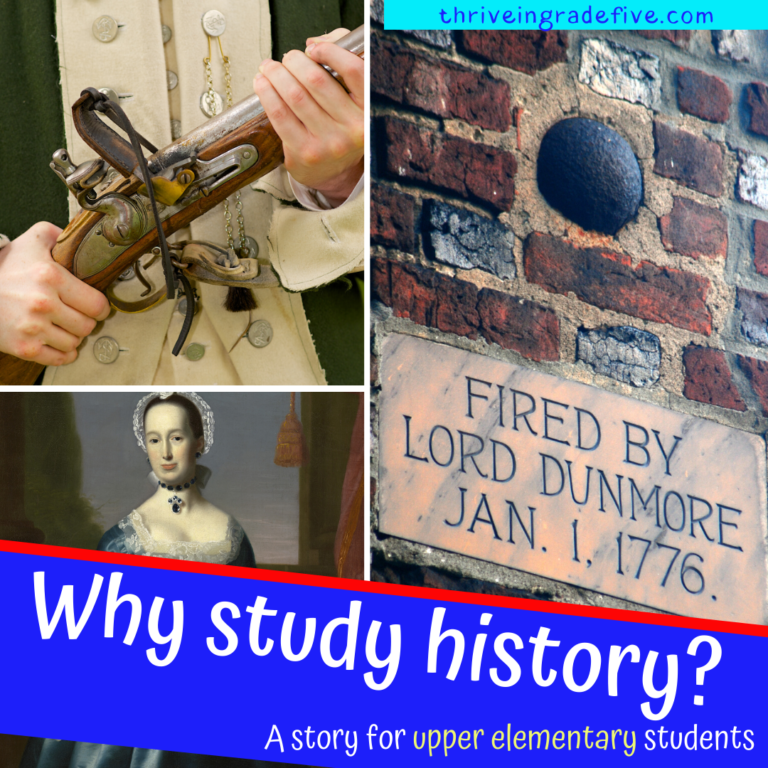 Why study history? A Story for Upper Elementary Students - Thrive in ...