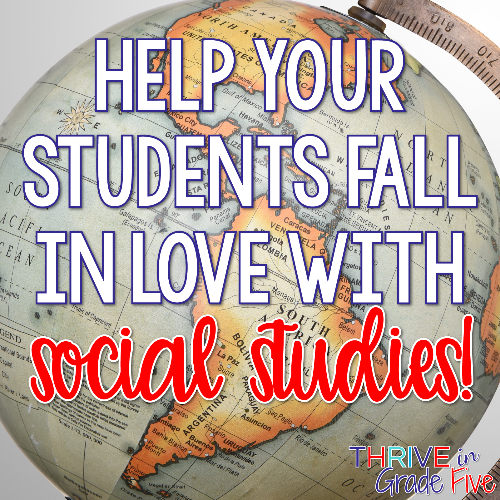 Help! My Students Hate Social Studies Class! - Thrive in Grade Five