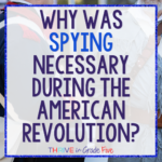 How to Teach American Revolution Spies in 5th Grade - Thrive in Grade Five