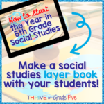How to Start the Year in 5th Grade Social Studies - Thrive in Grade Five