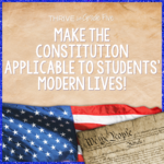 How to Make the U.S. Constitution Accessible for Students - Thrive in ...