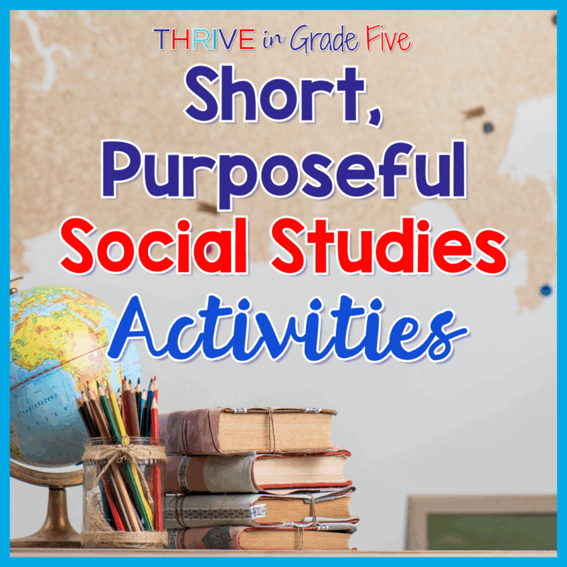 5 Activities for Early Finishers in Social Studies Class - Thrive in ...
