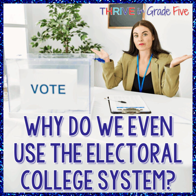 How to Explain the Electoral College to 5th Graders - Thrive in Grade Five