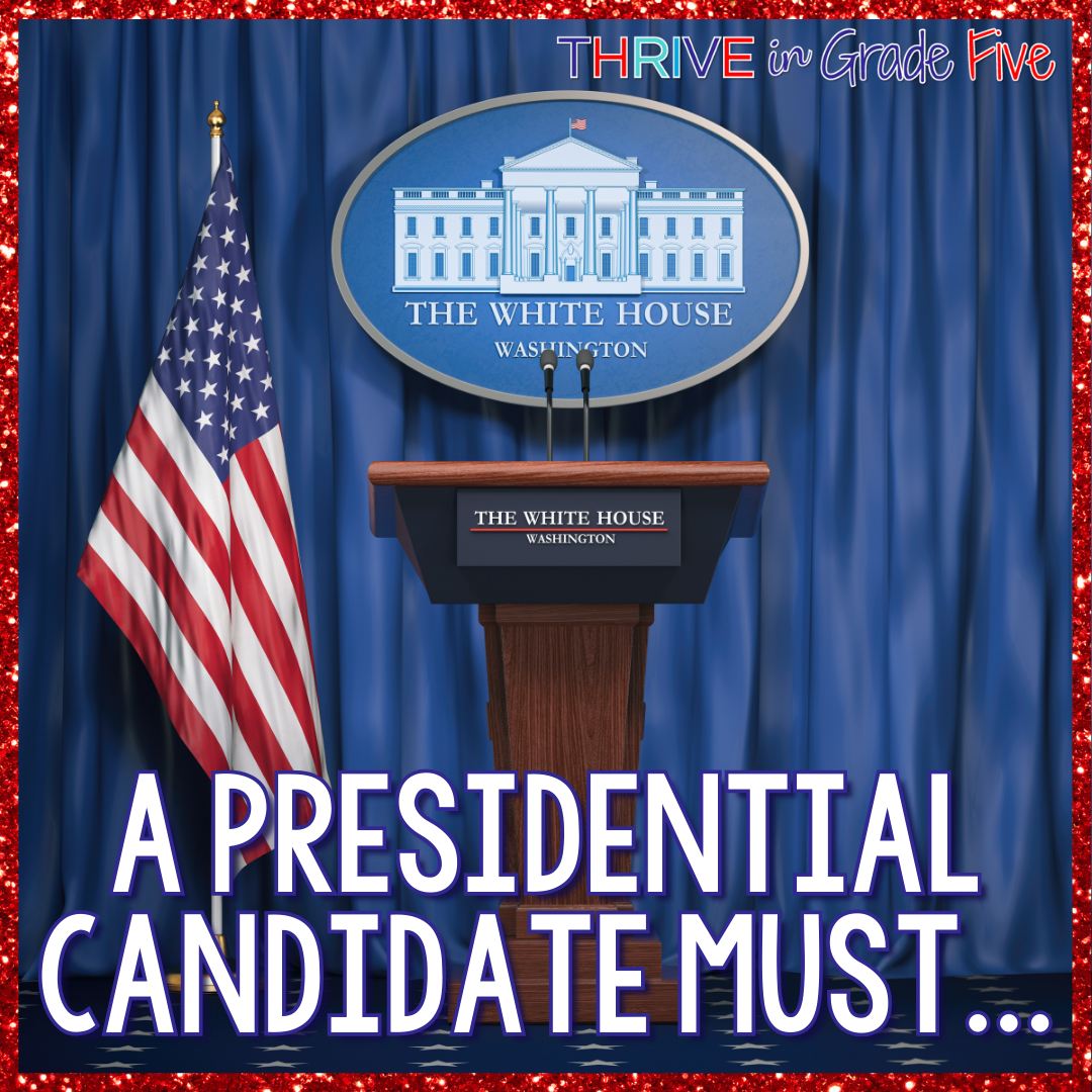 Who Can Become President? A Quick Study for 5th Graders - Thrive in ...